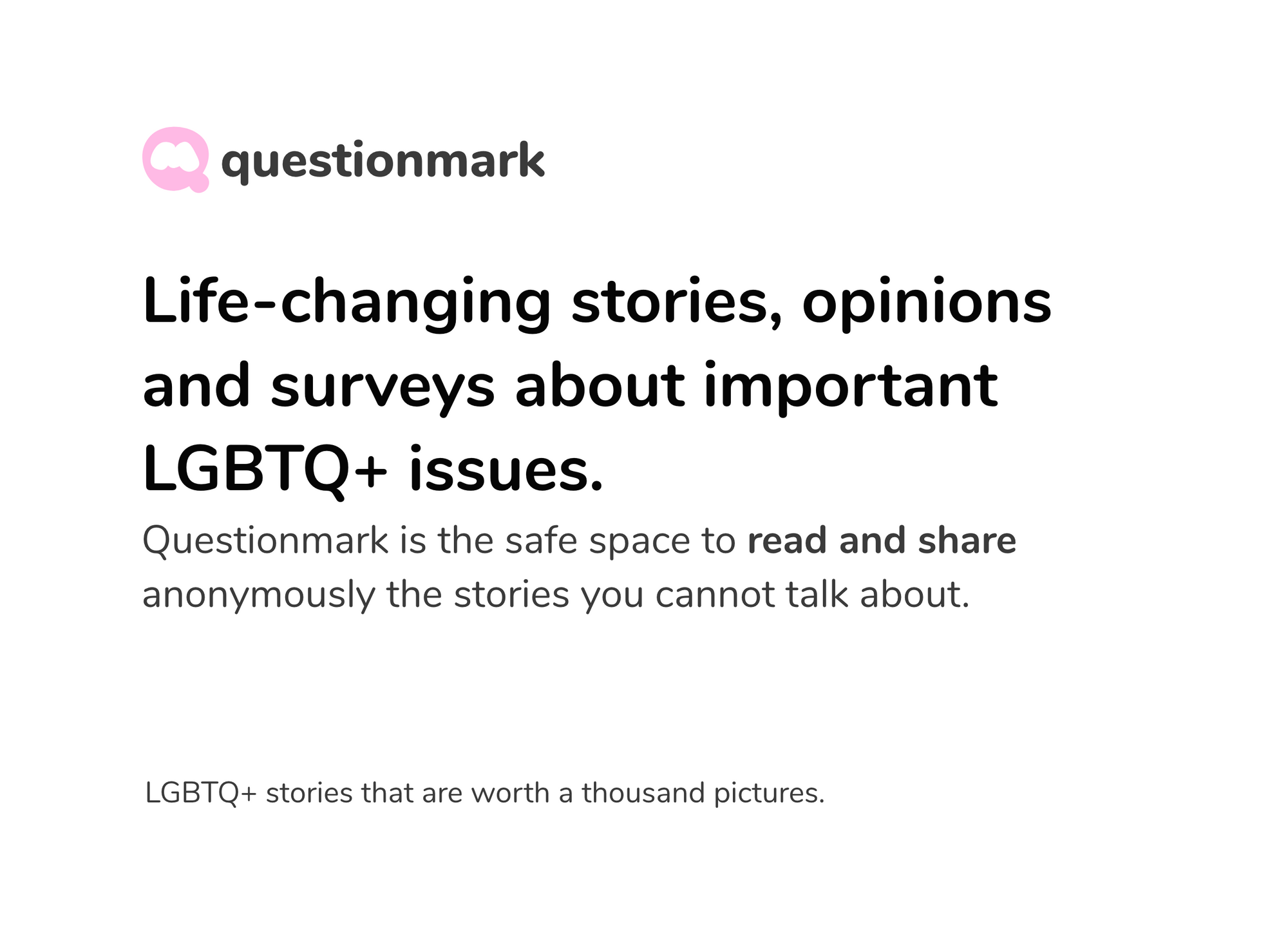 questionmark.lgbt | LGBTQ+ stories that are worth a thousand pictures.